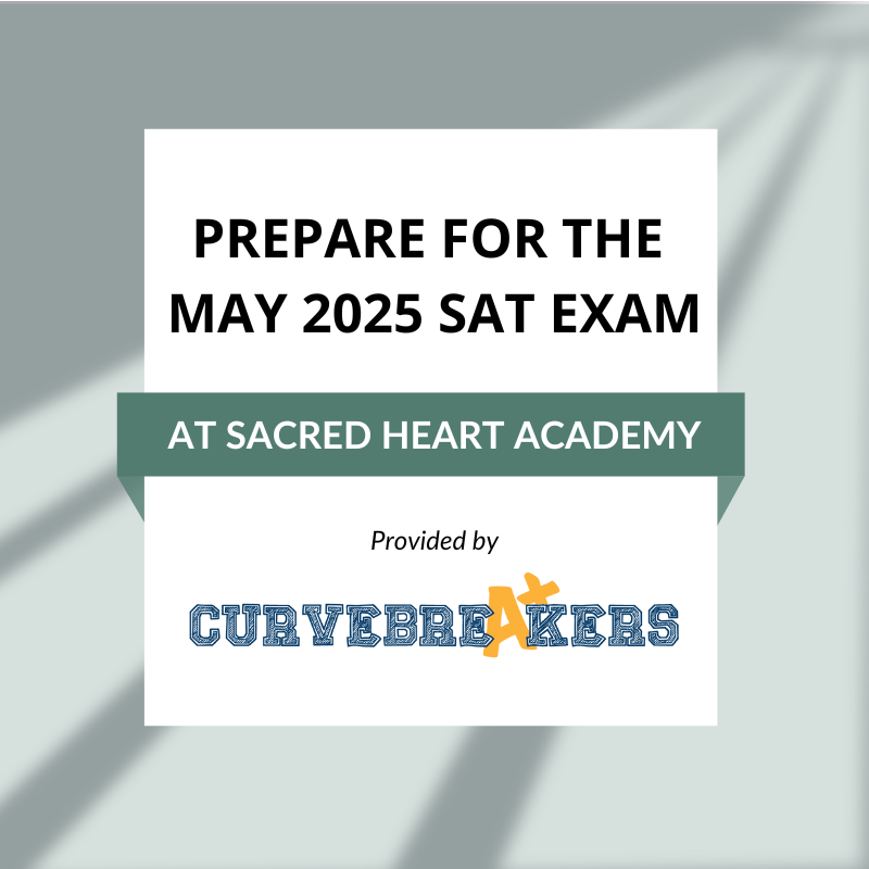 Sacred Heart May 2025 SAT Class – Curvebreakers