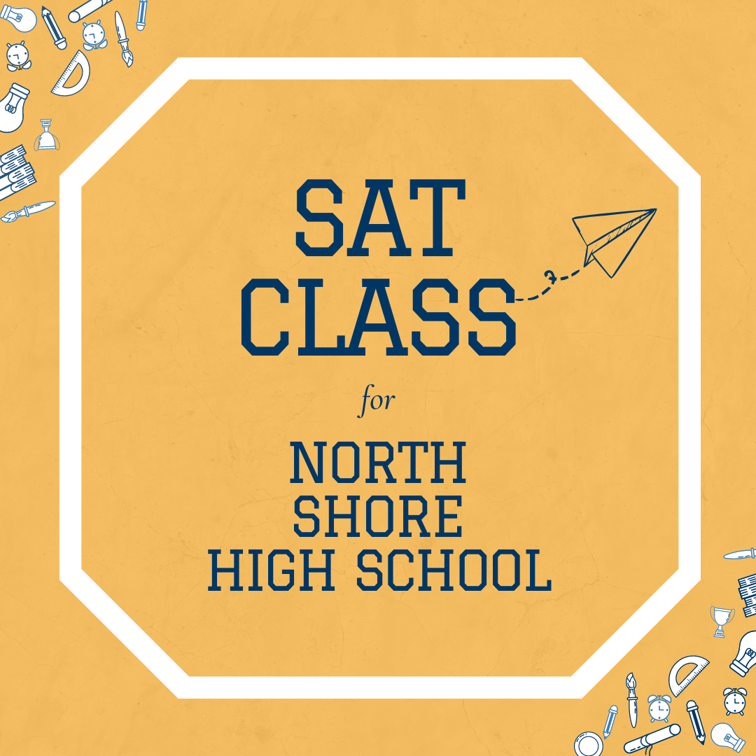 SAT Class for the March 2026 Exam for North Shore High School ...